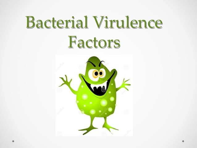 Bacterial virulence factors | PPTX