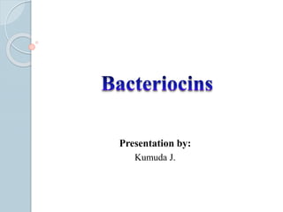 Bacteriocins | PPTX