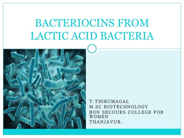 Bacteriocins from lactic acid bacteria | PPTX | Chemistry | Science