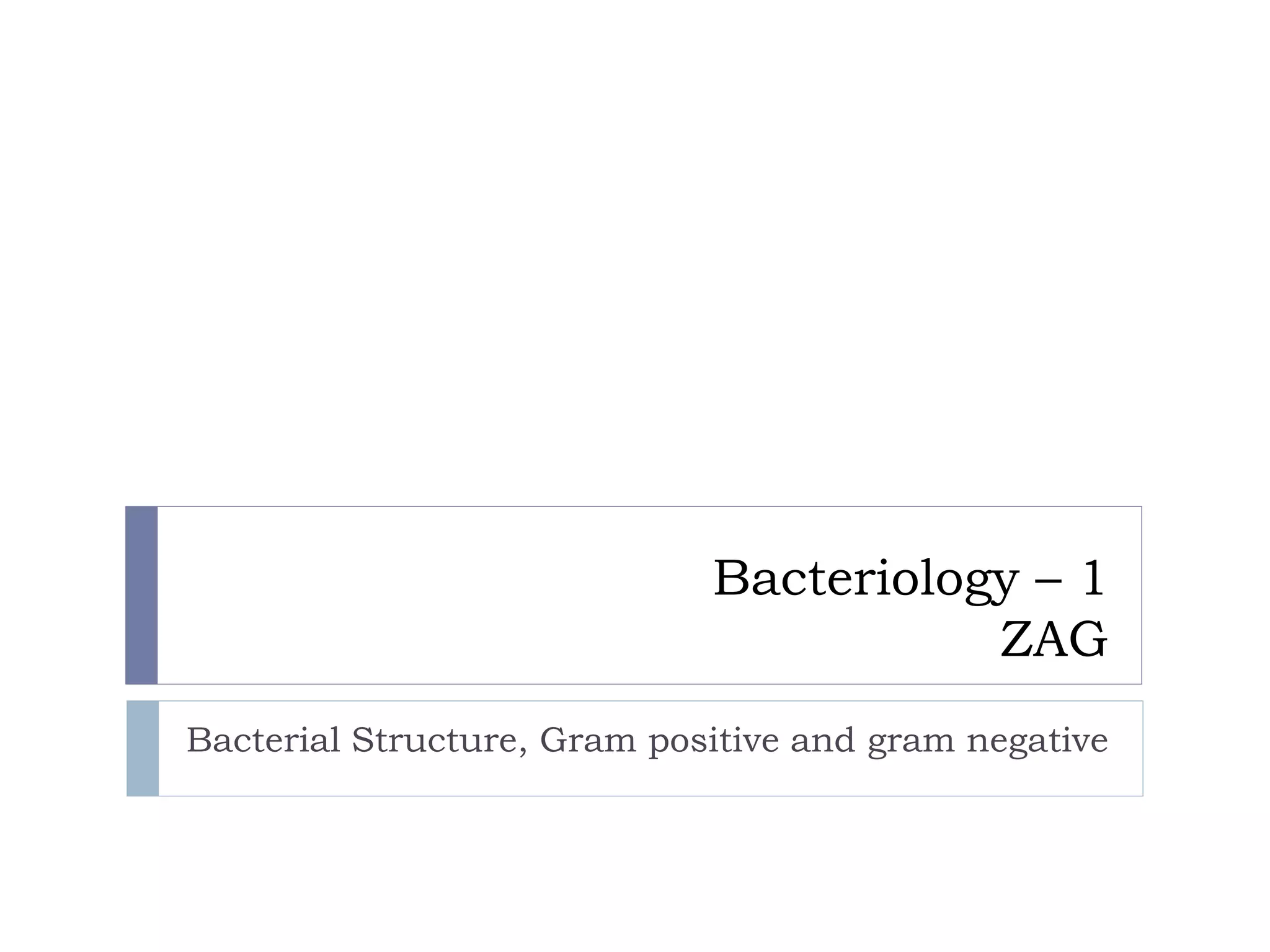 Introduction and Brief about Bacteriology, Bacterial Structure ...