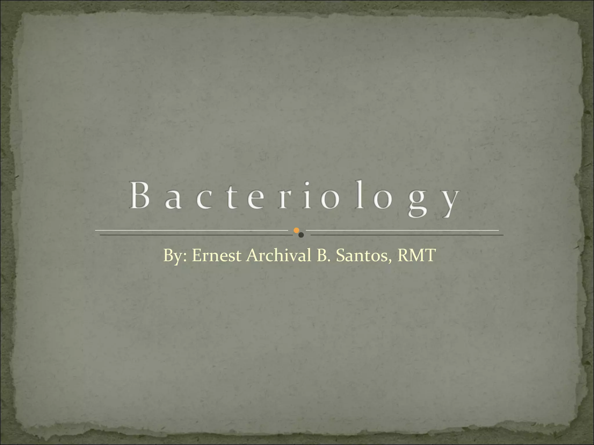 Bacteriology | PPT