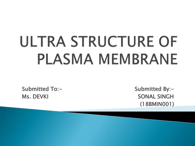 Ultra Structure of Plasma Membrane | PPTX | Chemistry | Science