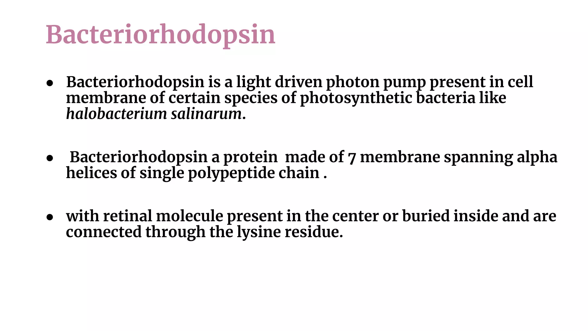 Bacteriorhodopsin-Transport process driven by light | PPTX
