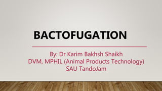 Bactofugation | PPTX