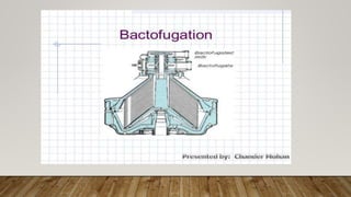 Bactofugation | PPTX