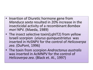 Genetic engineering in baculovirus, entomopathogenic fungi and bacteria ...