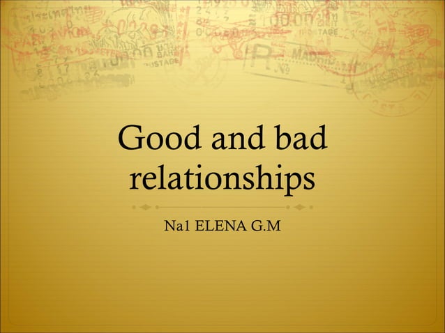 Bad and good relationships | PPT