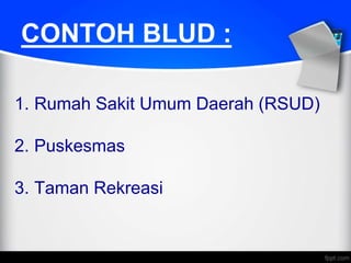 Badan_Layanan_Umum_Daerah.pptx