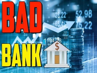 Concept of Bad Bank in India: A road ahead | PPTX