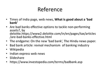 Concept of Bad Bank in India: A road ahead | PPTX