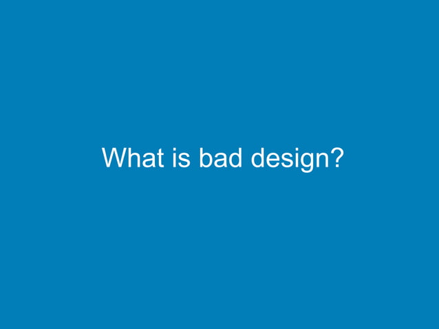 Bad design in examples by Ross Sokolovski | PPT