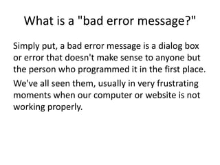 Bad error messages | PPTX | Internet for Beginners | Internet