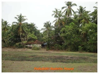 Badettu house padubidri | PPT