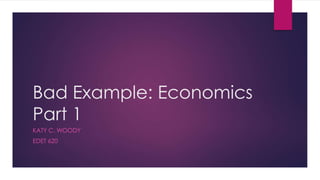 Bad example- Economics part 1 | PPT