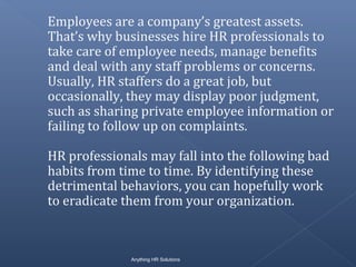 Bad habits of hr professionals | PPT