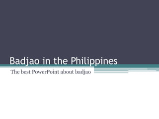 Badjao in the philipines | PPTX