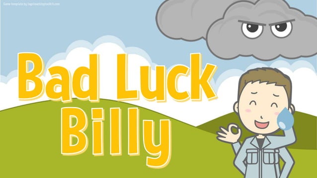 Bad Luck Billy.pptx