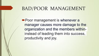 bad managment presentation full done now.pptx