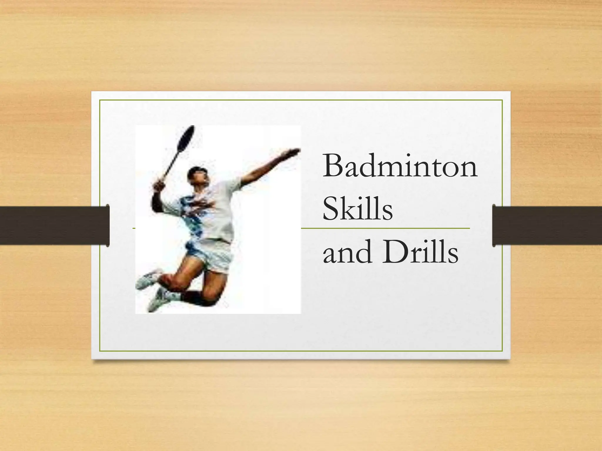 Badminton Skills and Drills badminton coaching | PPTX