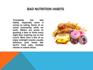 Bad nutrition habits final | PPTX