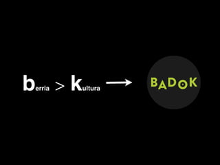 Badok-en aplikazioaren aurkezpena Durangoko Azokan | PDF