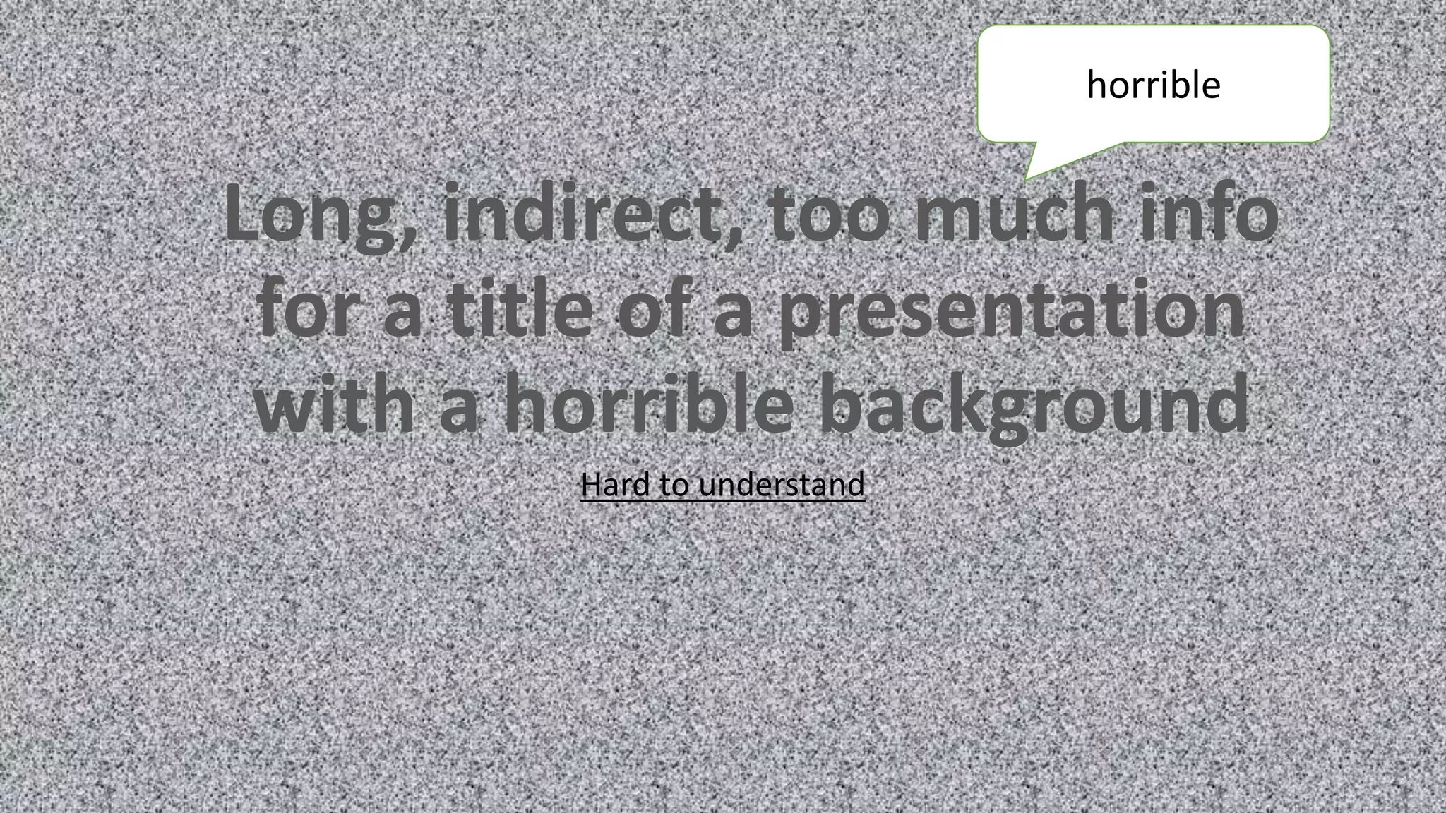 Bad presentation example | PPTX