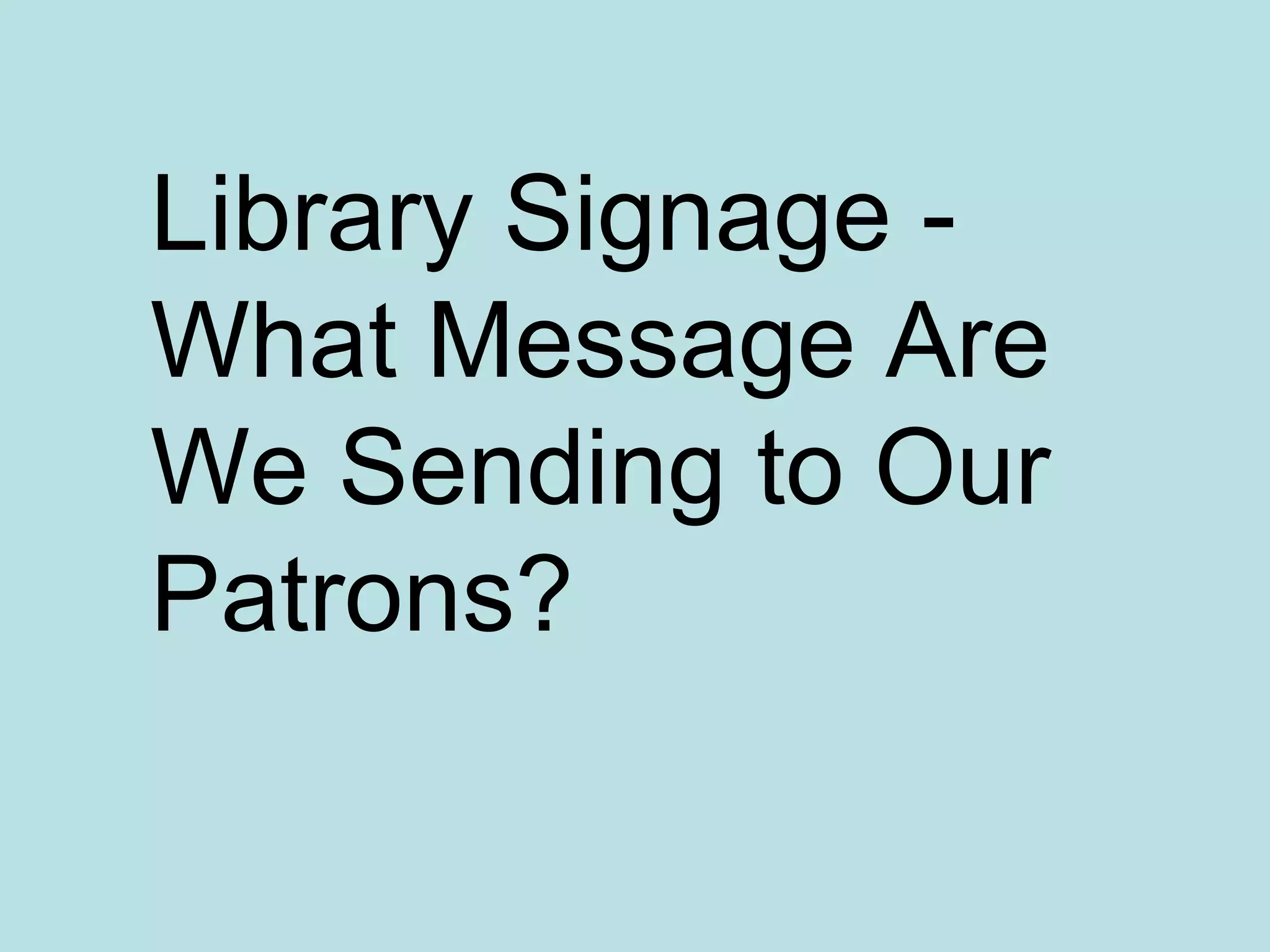 Bad Library Signs with voice | PPT