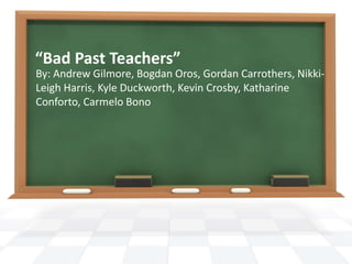 Bad teachers (Reflective Insights) | PPTX