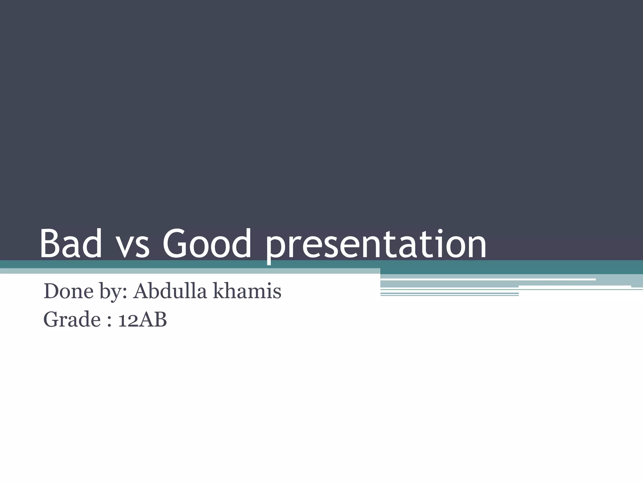 Bad vs good presentation | PPTX