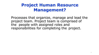 Project Human Resource Management | PPT