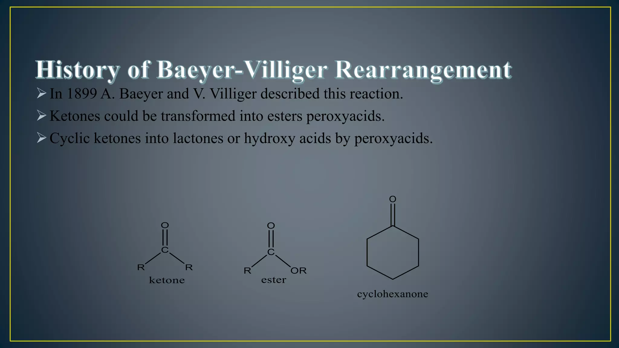 BAEYER-VILLIGER REARRANGEMENT.pptx