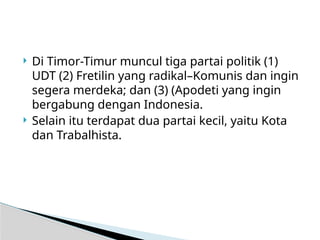 CATATAN SEJARAH TIMOR TIMUR DI INDONESIA | PPTX