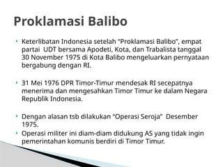 CATATAN SEJARAH TIMOR TIMUR DI INDONESIA | PPTX