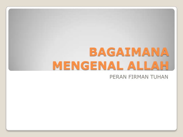 Bagaimana mengenal allah | PPT
