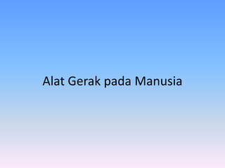 Bagaimana Tubuh kita bergerak PPT, alat gerak manusia | PDF
