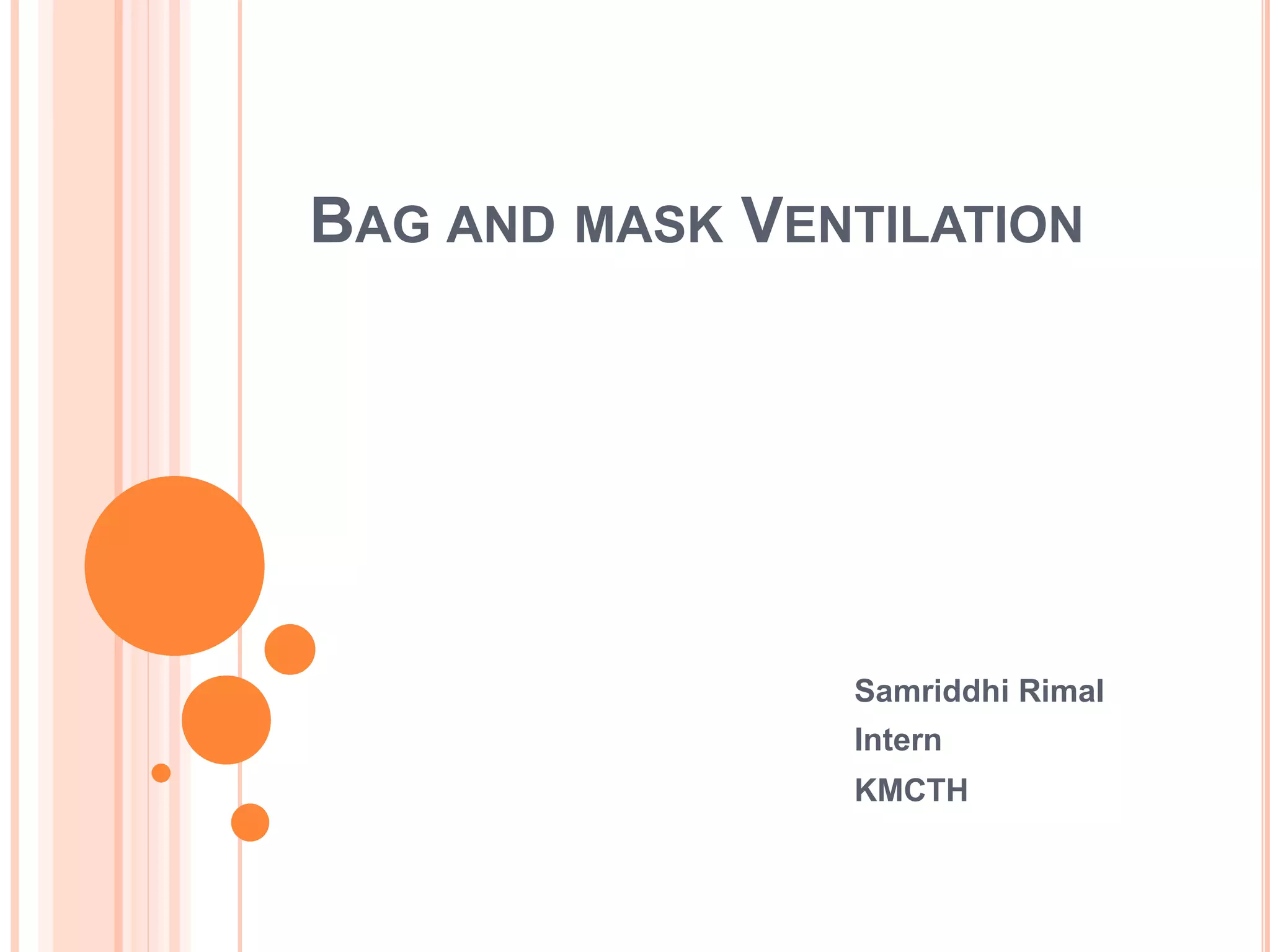 Bag and mask Ventilation | PPTX