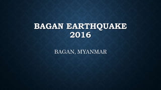 Bagan earthquake 2016 | PPSX