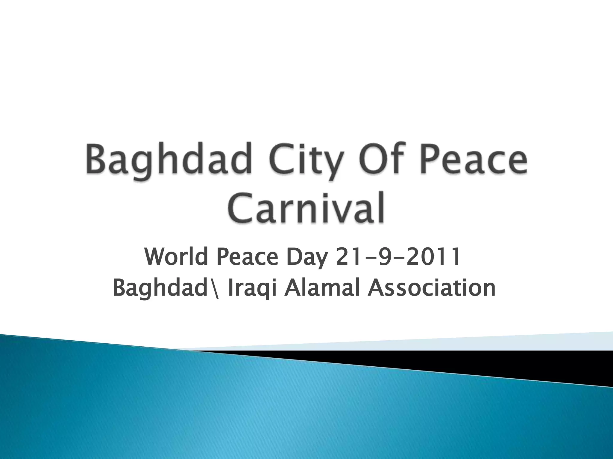 Baghdad city of peace carnival | PPTX | Music | Entertainment