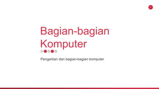 Bagian bagian komputer | PPTX