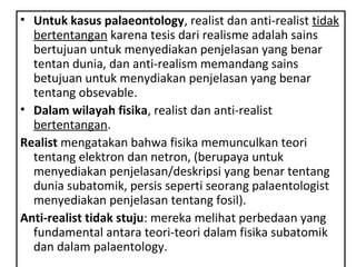Bagian 4 realisme dan anti - realisme | PPS