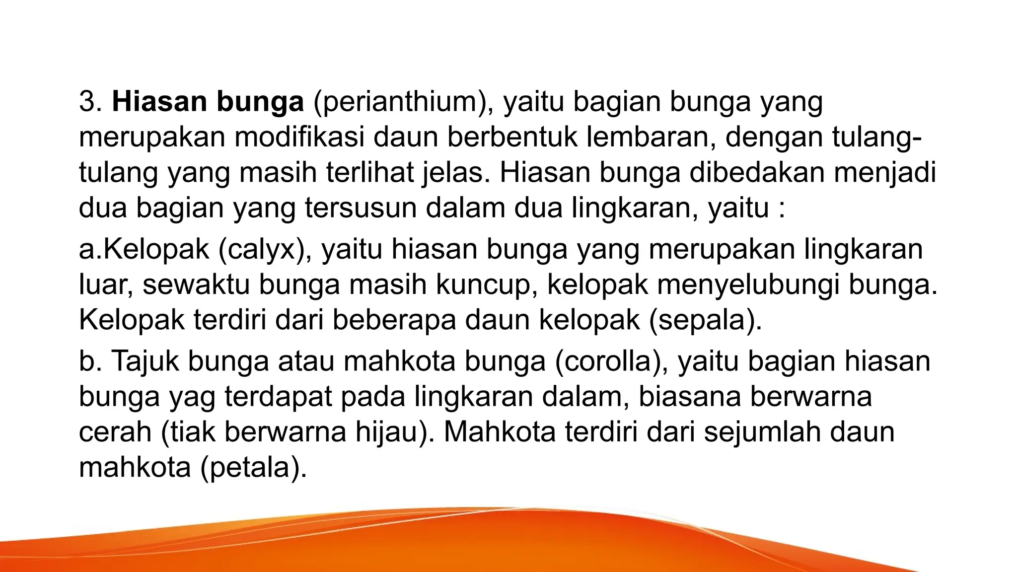 MACAM-MACAM ORGAN DALAM BUNGA BESERTA FUNGSINYA Putik adalah organ ...