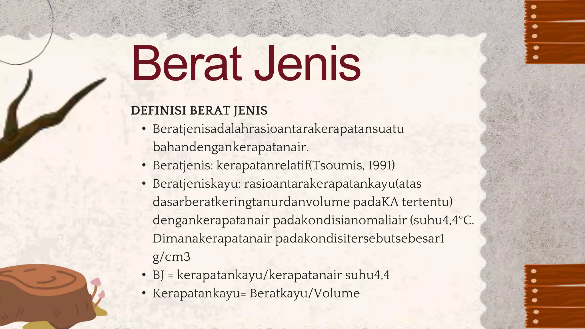 Bagi BERAT JENIS DAN KERAPATAN KAYU (1).pptx