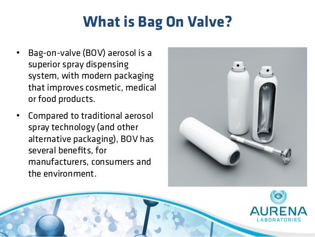 Aurena Laboratories | Bag-On-Valve: Superior Aerosol Technology