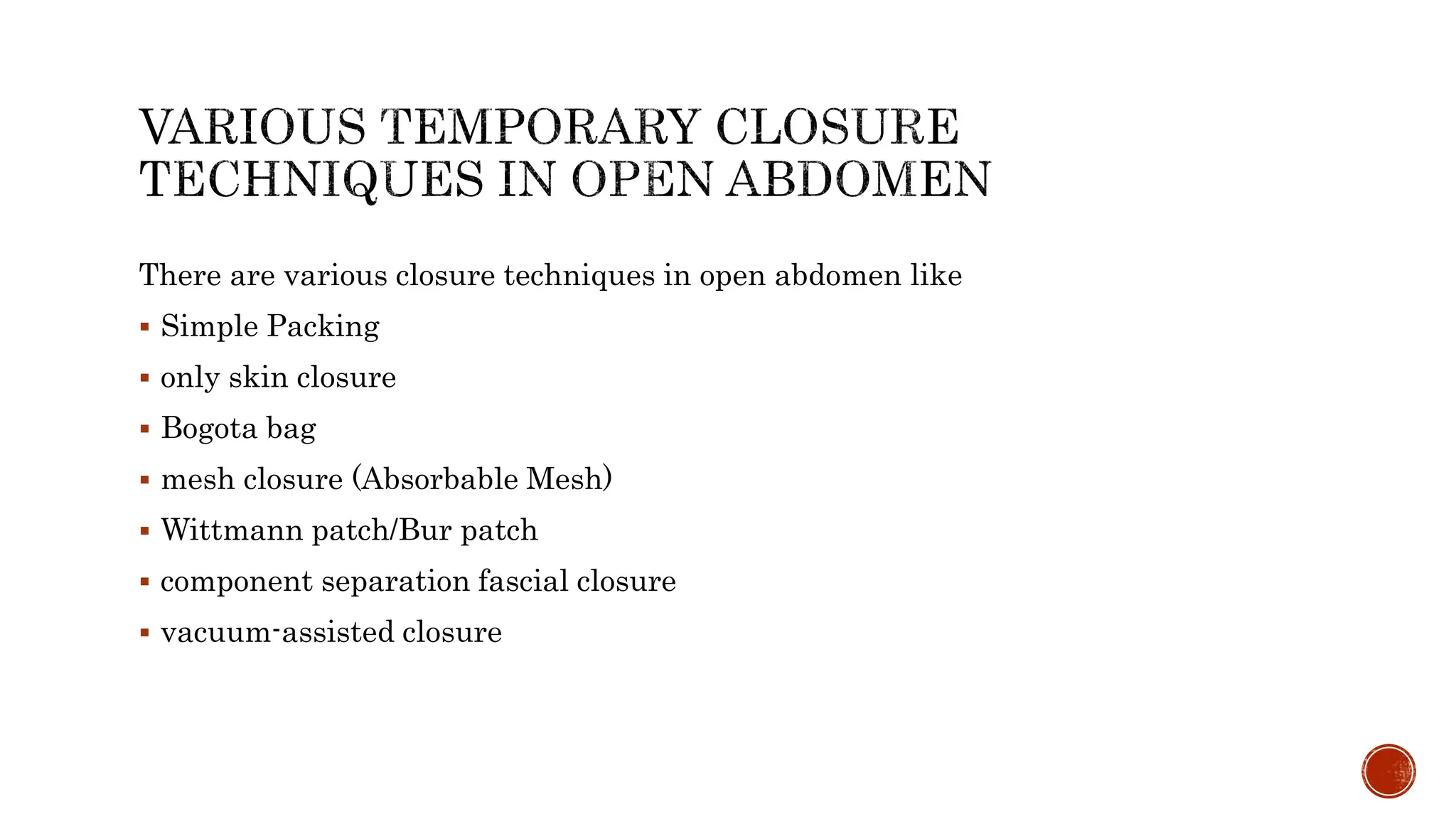 VARIOUS Temporary CLOSURE TECHNIQUES IN OPEN ABDOMEN.pptx