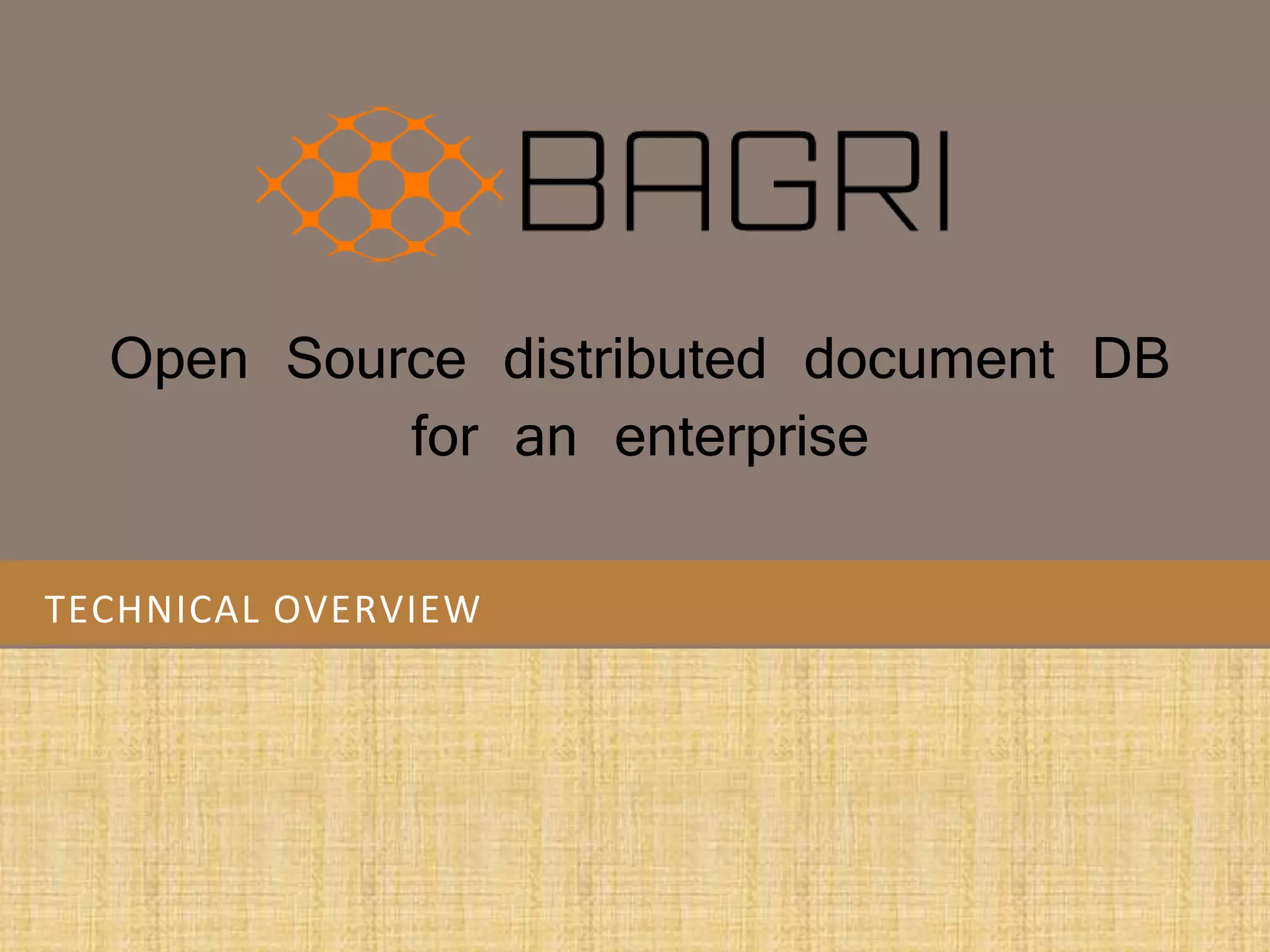 Bagri technical overview | PPT