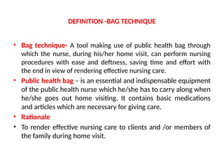 BAG TECHNIQUE.pptx RESPONSIBILITIES OF COMMUNITY HEALTH DURING HOME ...