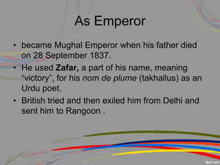 BAHADUR SHAH ZAFAR.ppt