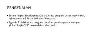 Bahagian 5 agenda tempatan 21 (local agenda 21) | PPTX