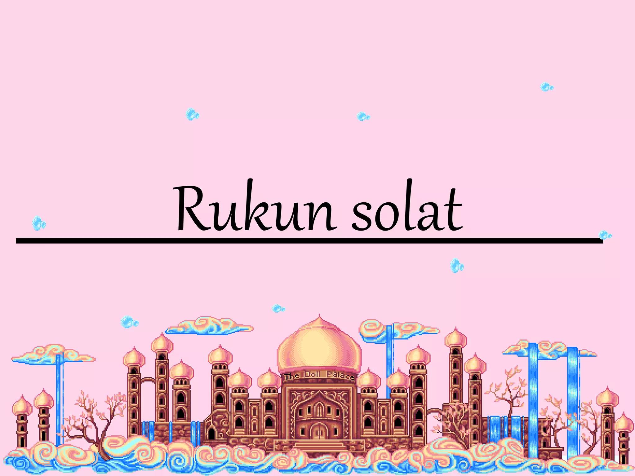 Bahagian Rukun Solat | PPTX