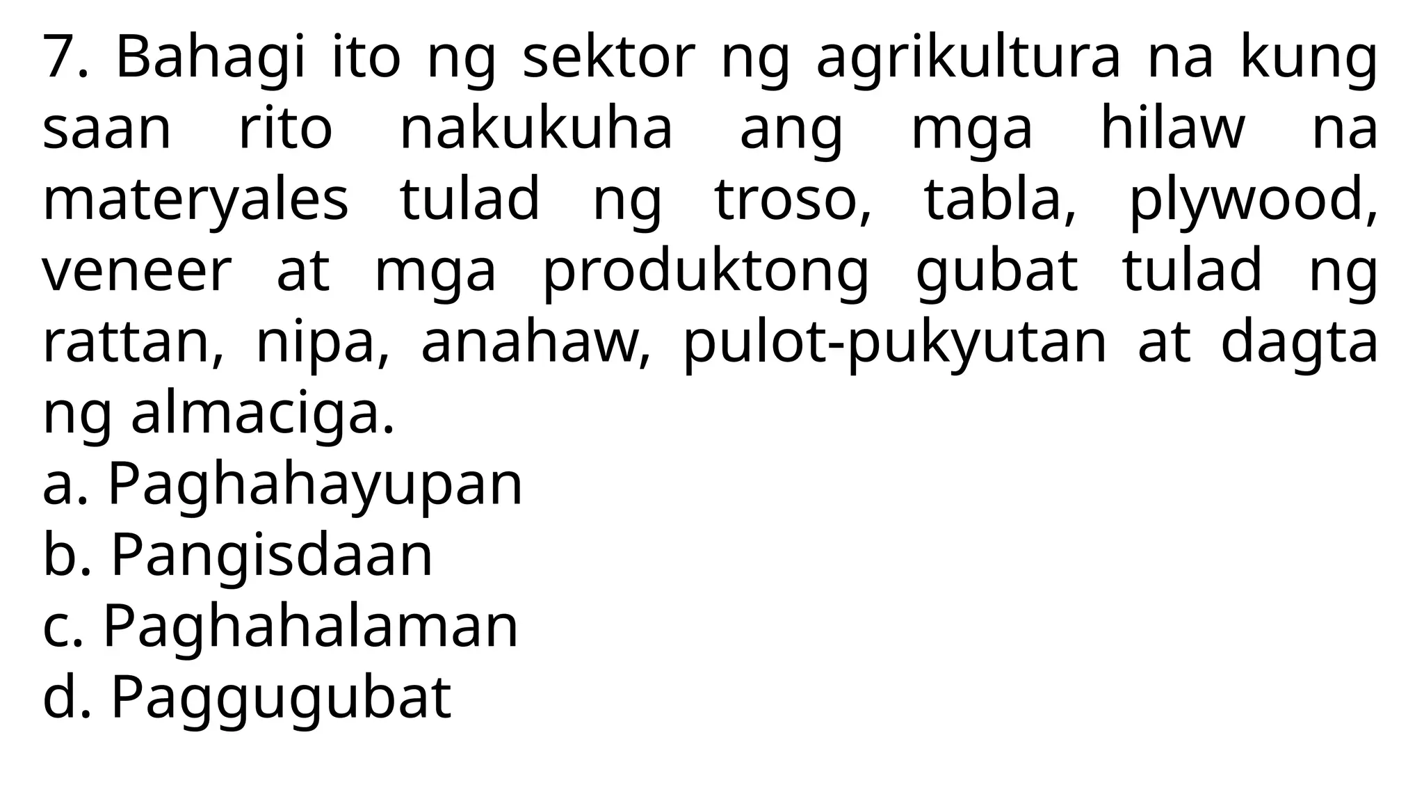 Bahaging Ginagampanan ng Agrikultura, Pangingisda at Paggugubat.pptx